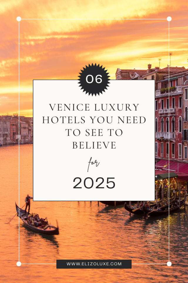 Venice Luxury Hotels: 6 Stunning 5-Star Stays